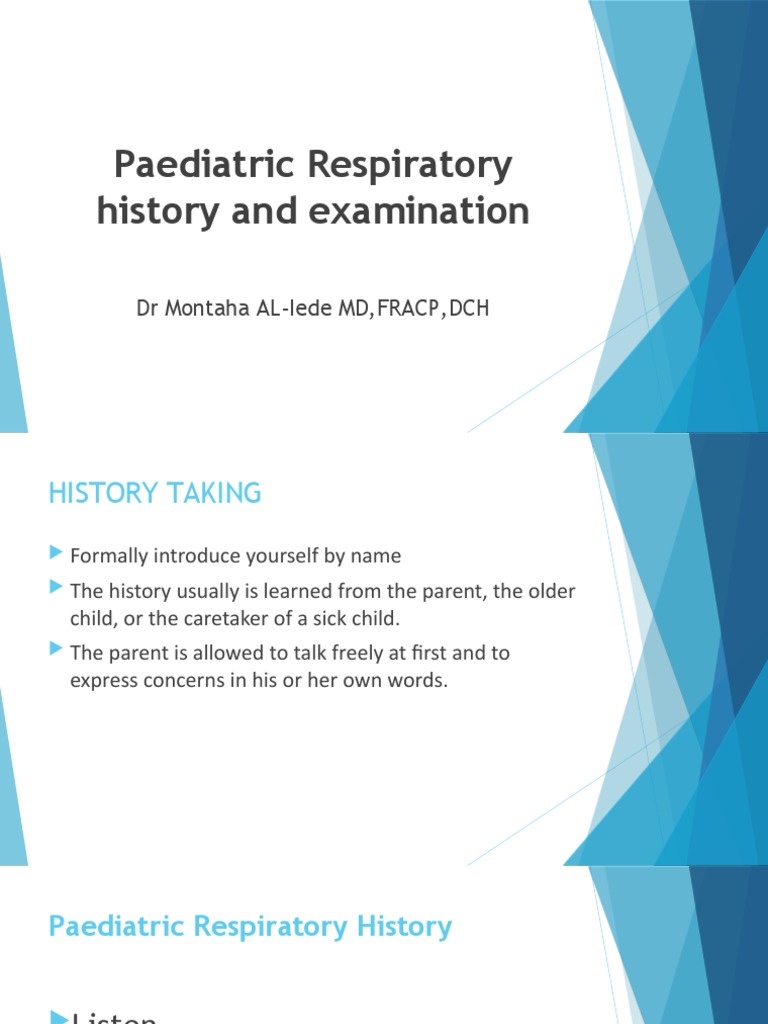 Paediatric Respiratory History and Examination: DR Montaha AL-Iede MD ...