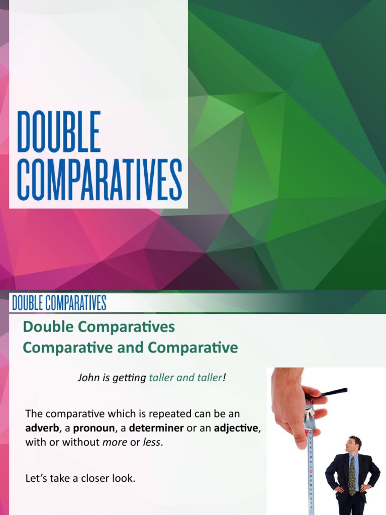 Double-Comparatives 80353 | PDF | Adjective | Adverb