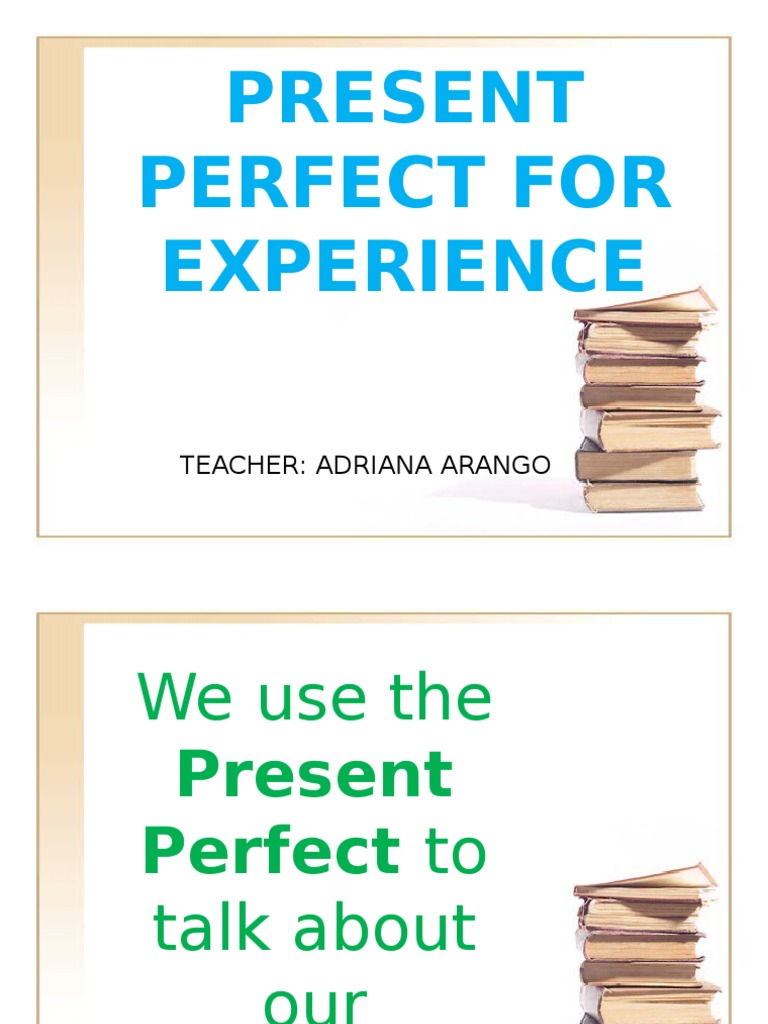 Present Perfect For Experience 4° | PDF