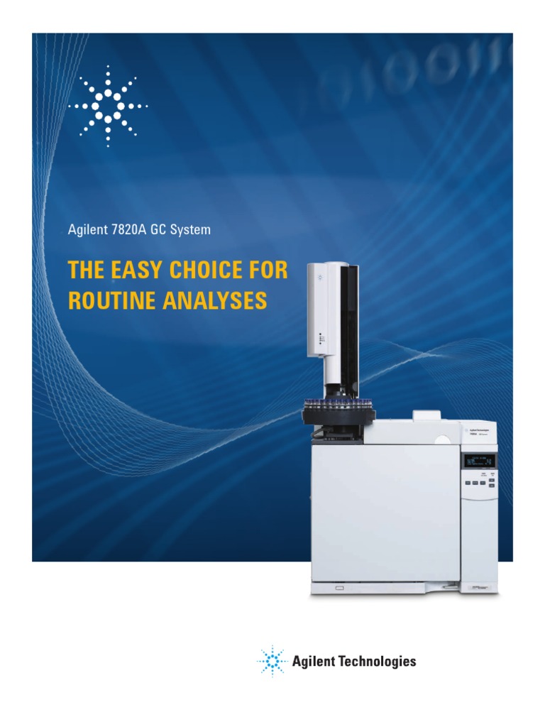 The Easy Choice For Routine Analyses: Agilent 7820A GC System ...
