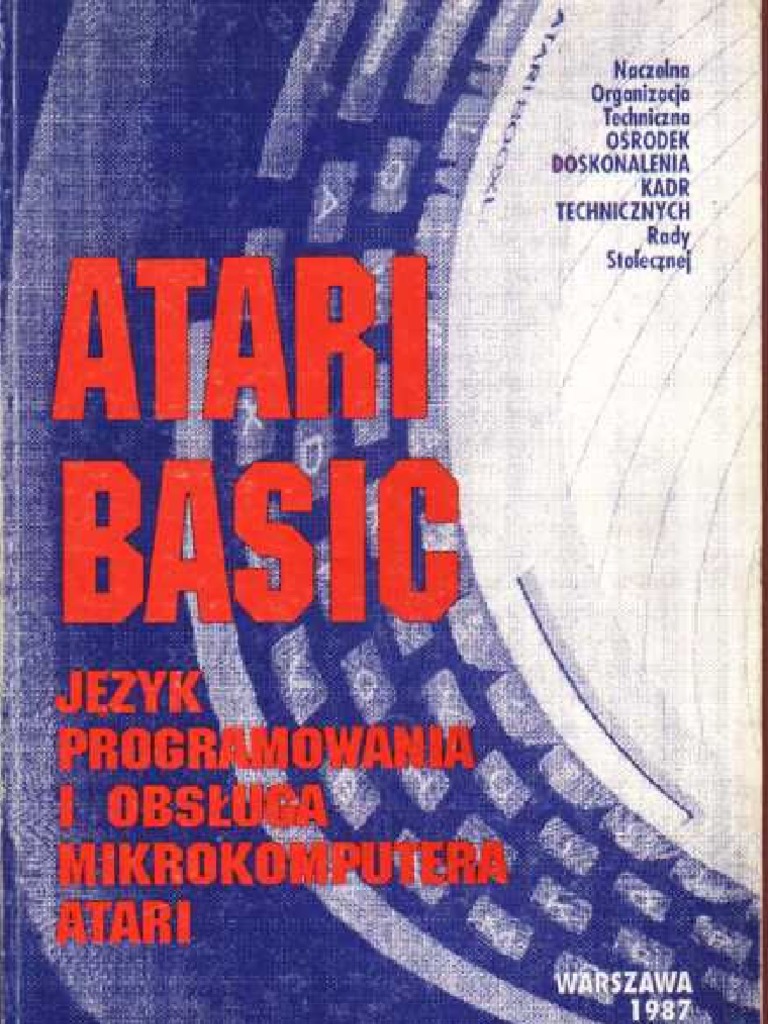 Atari Basic - Jezyk programowania i obsluga mikrokomputerow Atari