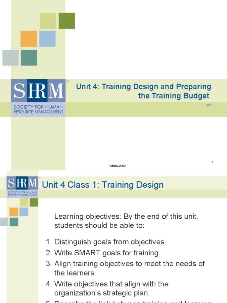 Unit 4: Training Design and Preparing The Training Budget: SHRM 2009 ...