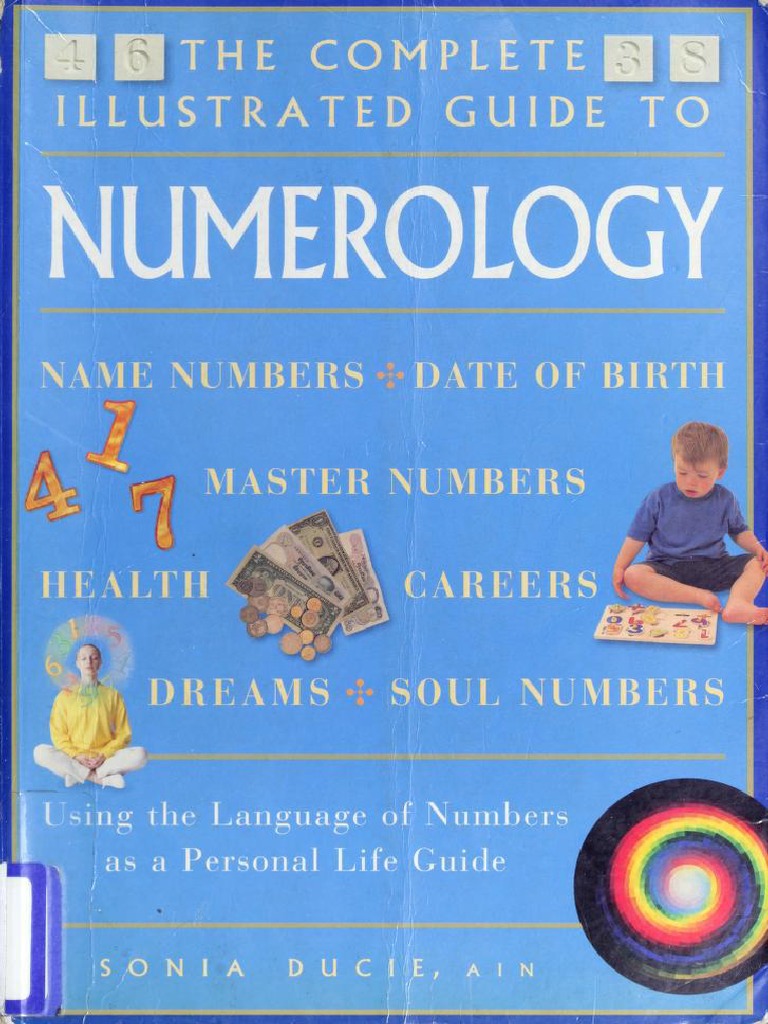 The Complete Illustrated Guide To Numerology | PDF
