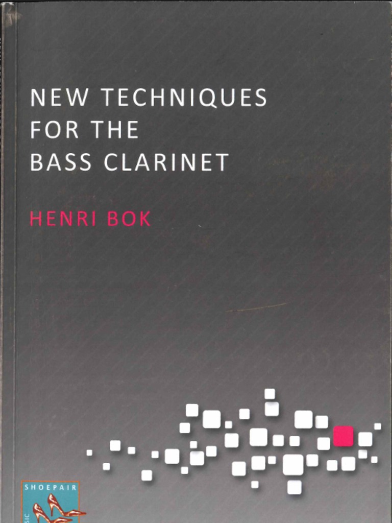 Bok, Henri - New Techniques For The Bass Clarinet PDF | PDF