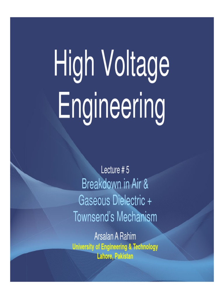 Lecture 5 - Breakdown in Air and Gaseous Dielectrics - Townsend's Mechanism | PDF | Ionization ...