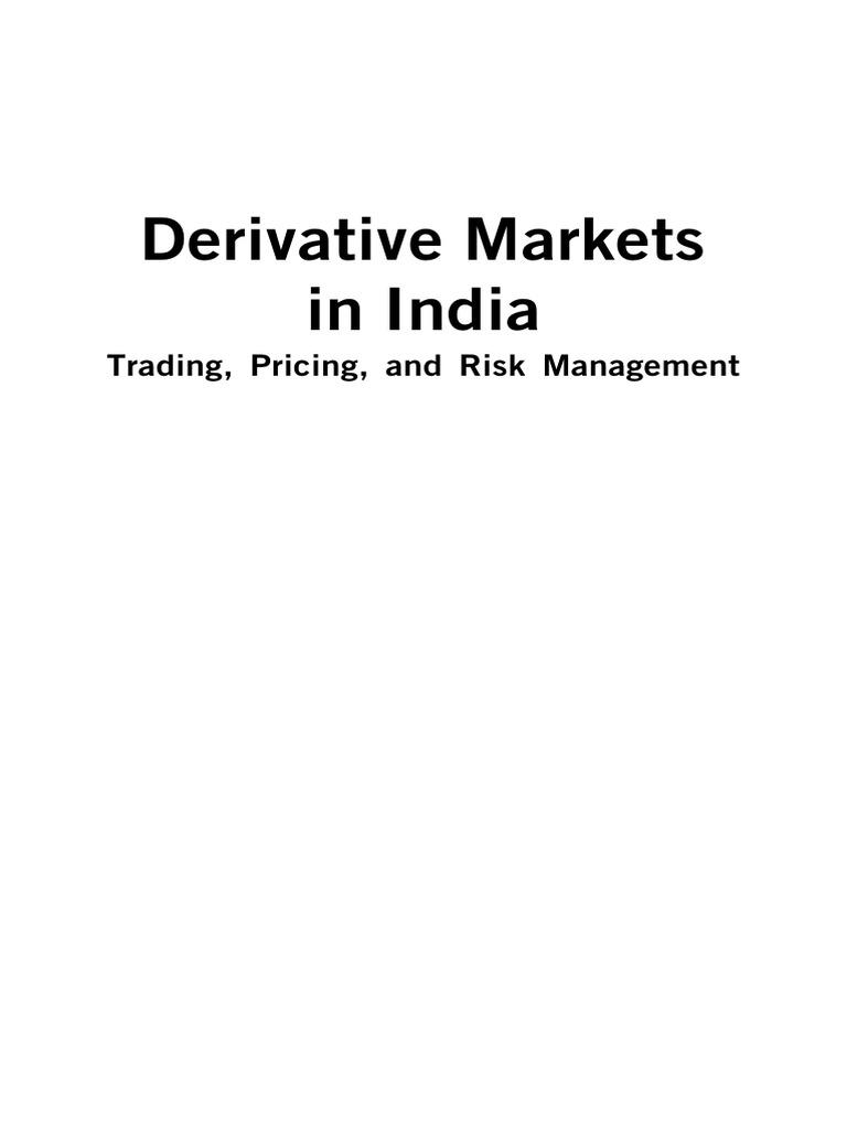 P K Jain Surendra S Yadav Alok Dixit Derrivative Markets in India | PDF ...