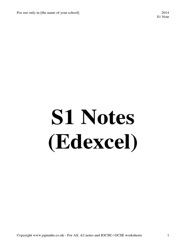 S1 Notes (Edexcel) : For Use Only in (The Name of Your School) 2014 S1 ...