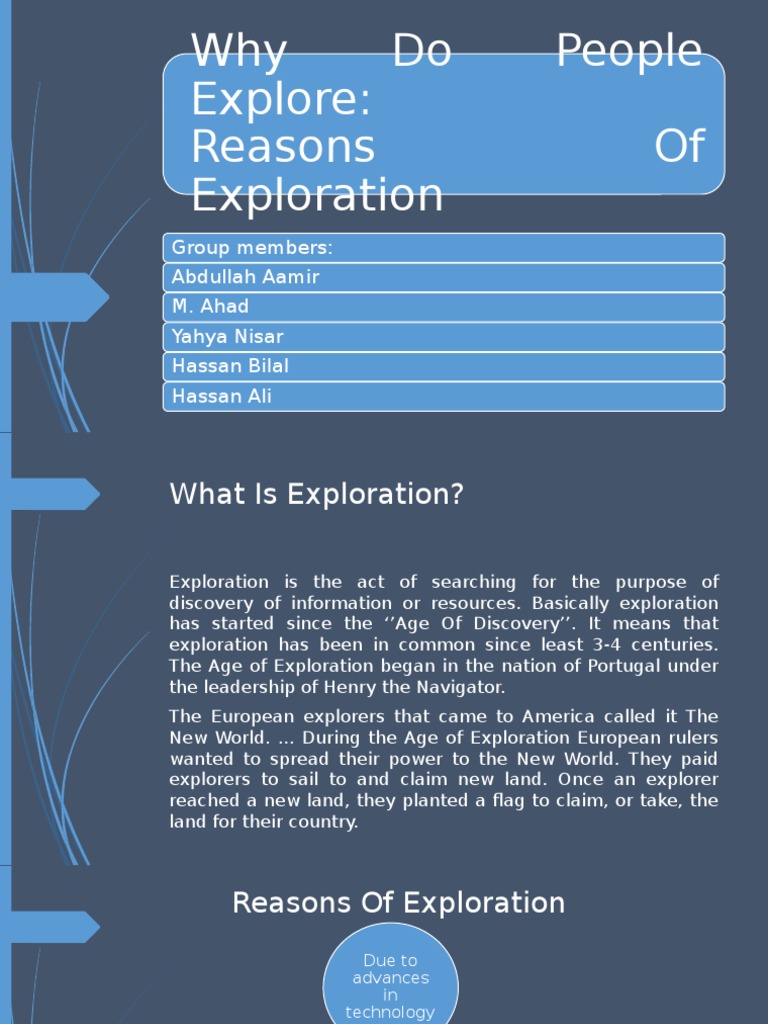 Why Do People Explore: Reasons of Exploration: Group Members: Abdullah ...