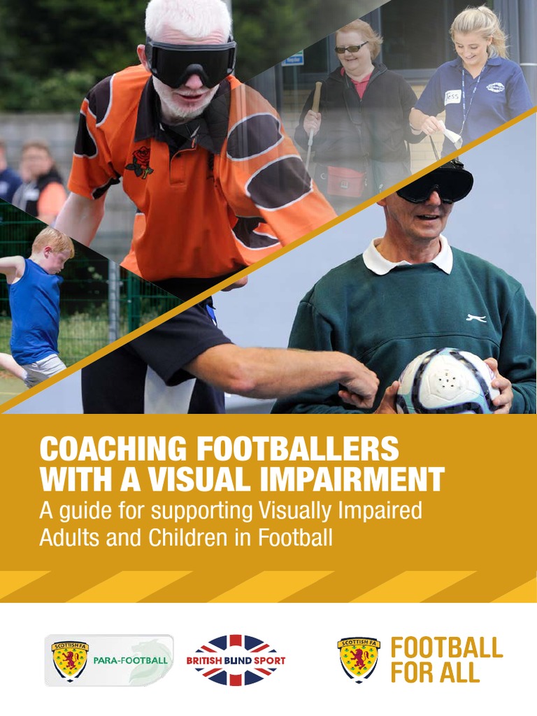 Coaching Footballers With A Visual Impairment: A Guide For Supporting ...