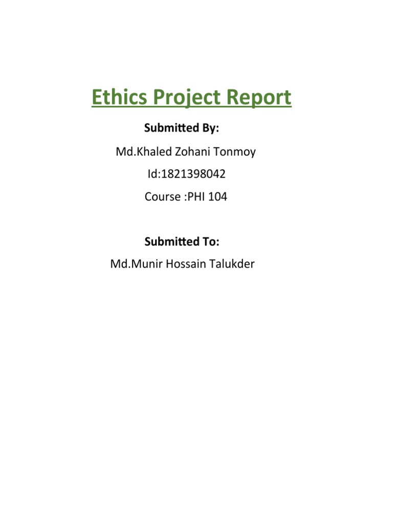 Ethics Project Report: Submitted By: MD - Khaled Zohani Tonmoy Id ...