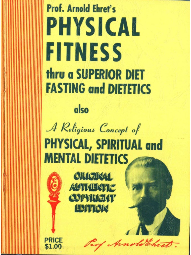 Physical Fitness Thru A Superior Diet, Fasting, and Dietetics by ...