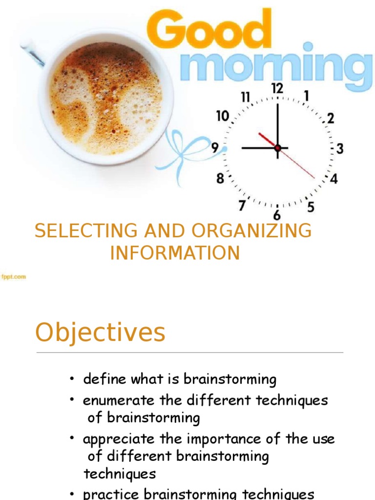 Selecting and Organizing Information | Download Free PDF | Brainstorming | Behavioural Sciences