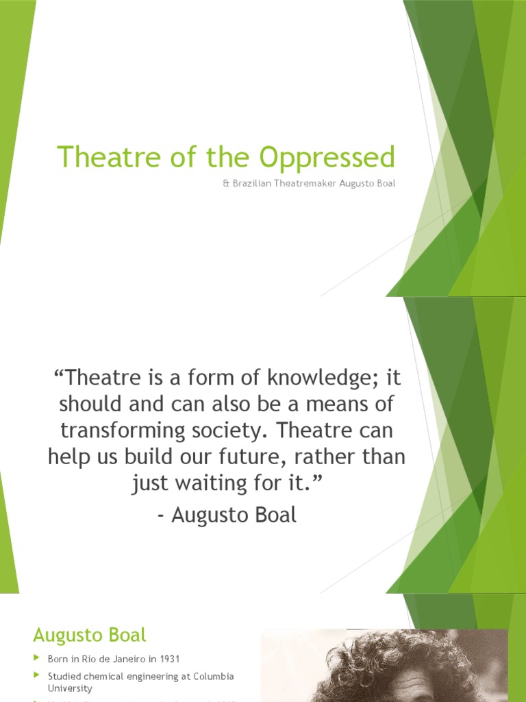 Augusto Boal's Theatre of the Oppressed | PDF | Theatre | Entertainment ...