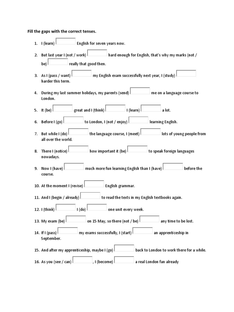Fill The Gaps With The Correct Tenses | PDF | English Language