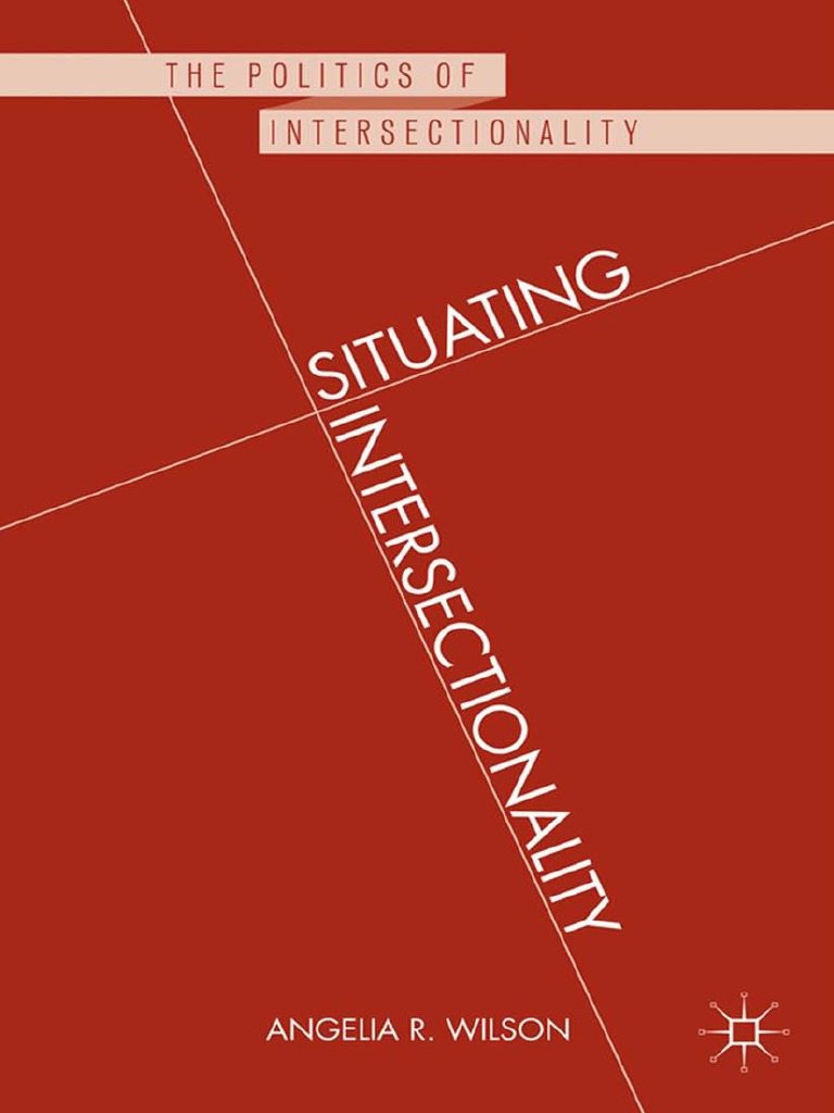 (The Politics of Intersectionality) Angelia R. Wilson (Eds ...