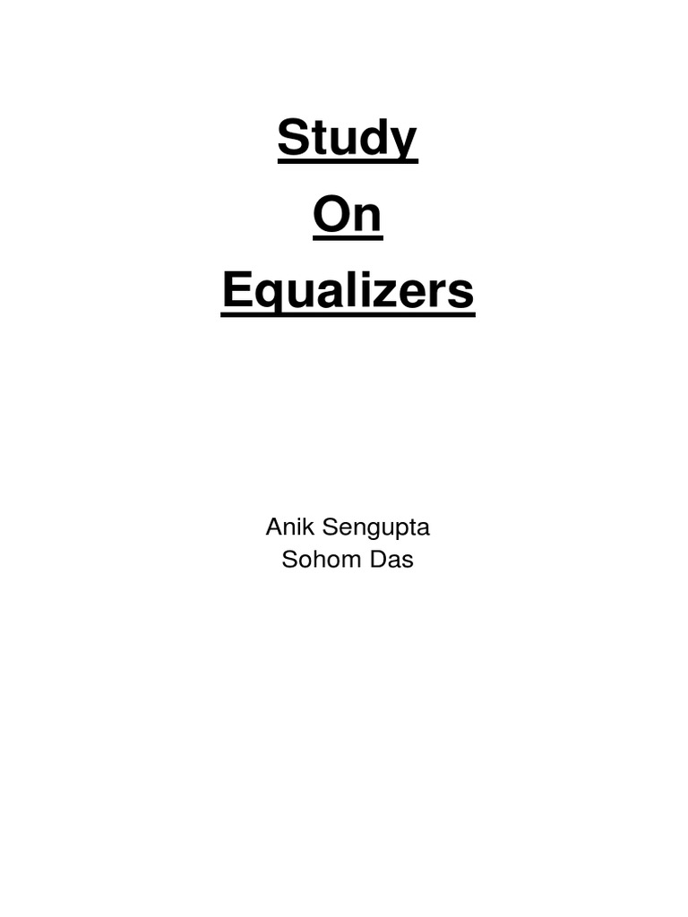 Study On Equalizers: Anik Sengupta Sohom Das | PDF | Equalization (Audio) | Filter (Signal ...