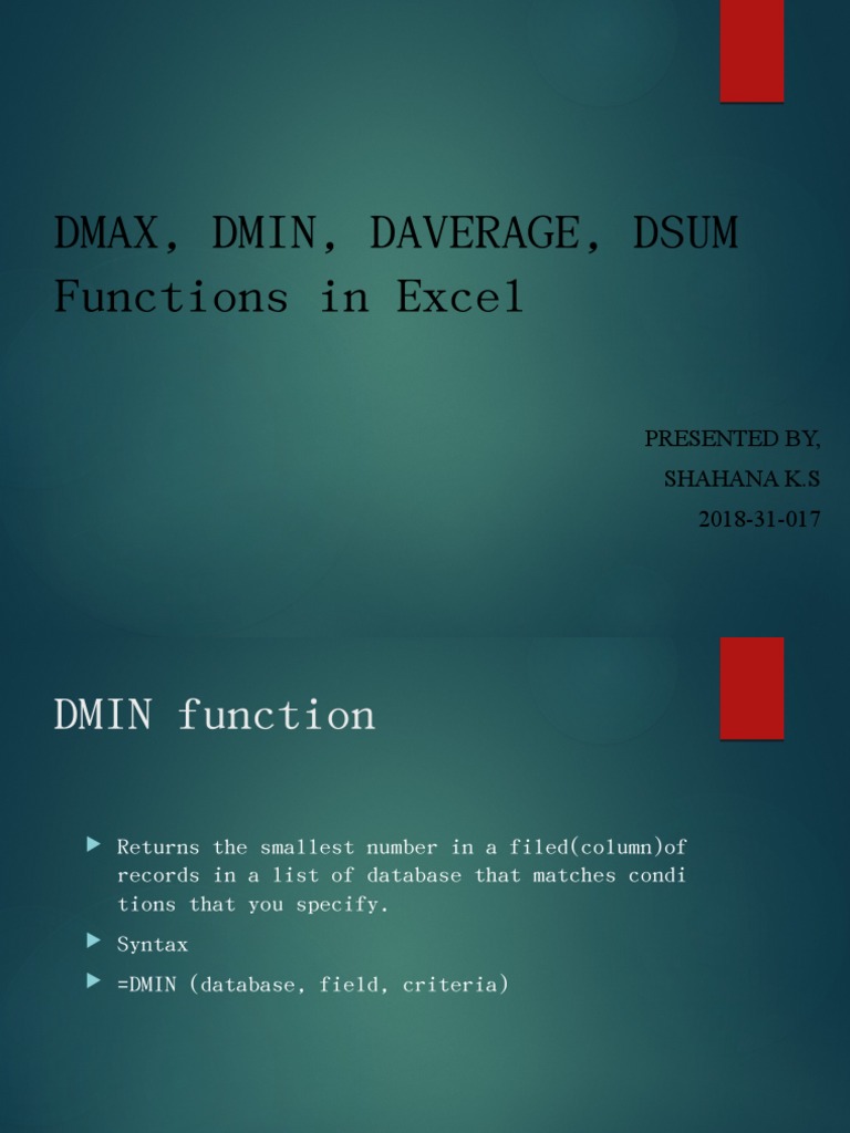 Dmax, Dmin, Daverage, Dsum Functions in Excel: Presented By, Shahana K.S 2018-31-017 | PDF ...