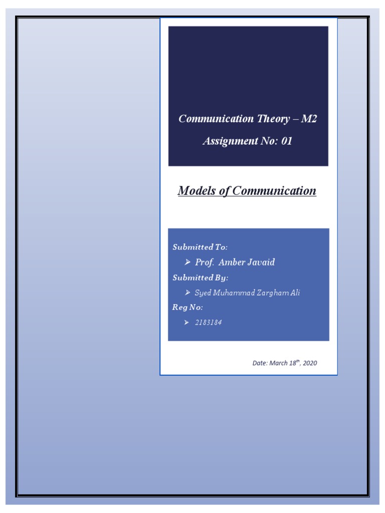 Models of Communication: Communication Theory - M2 Assignment No: 01 ...