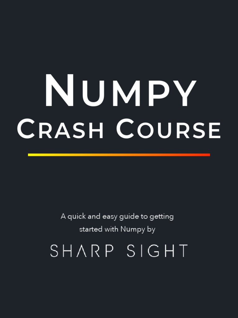 Numpy Crash Course - Sharp Sight | PDF | Array Data Type | Parameter ...