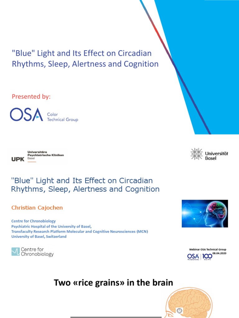 "Blue" Light and Its Effect On Circadian Rhythms, Sleep, Alertness and ...