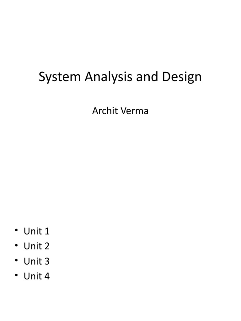 System Analysis and Design: Archit Verma | PDF | Feasibility Study | System