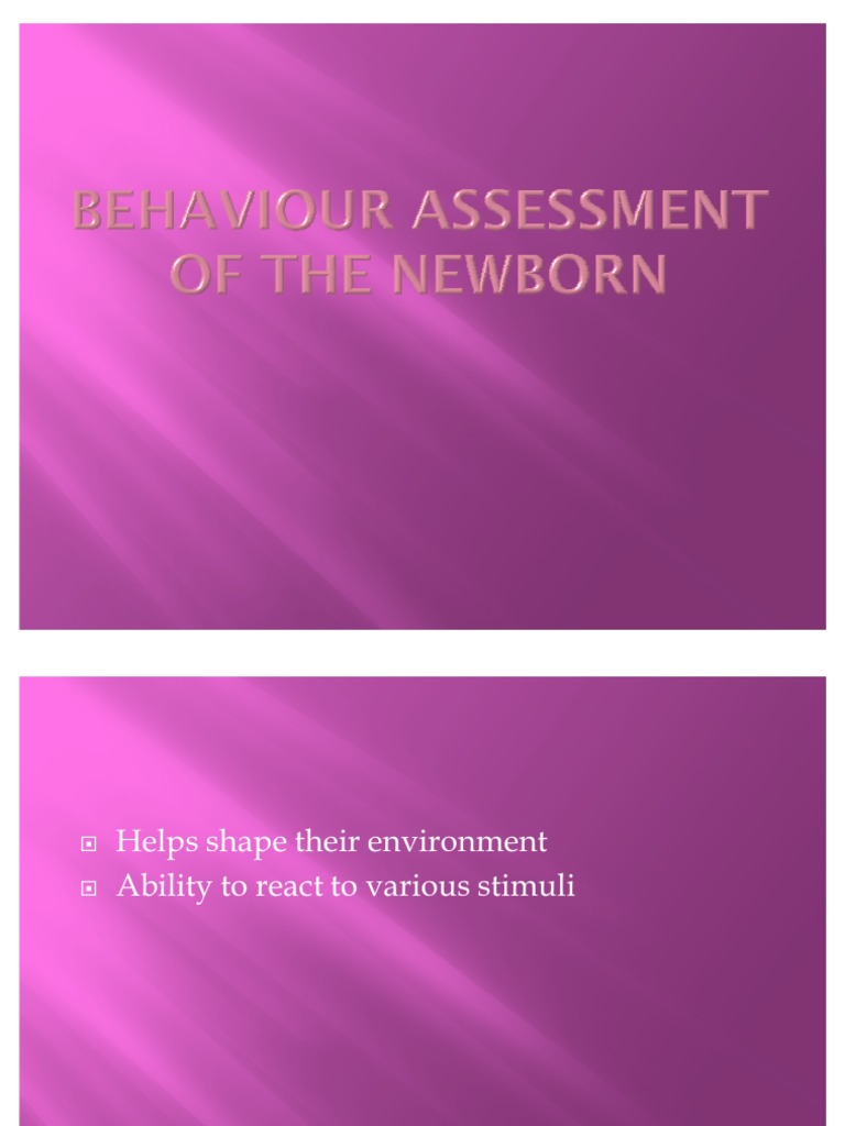 Behaviour Assessment of The Newborn | PDF | Infants | Stimulus (Physiology)