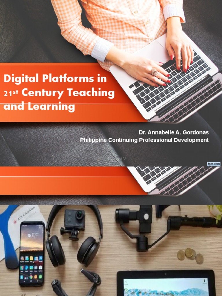 Digital Platforms in 21 Century Teaching and Learning | PDF ...