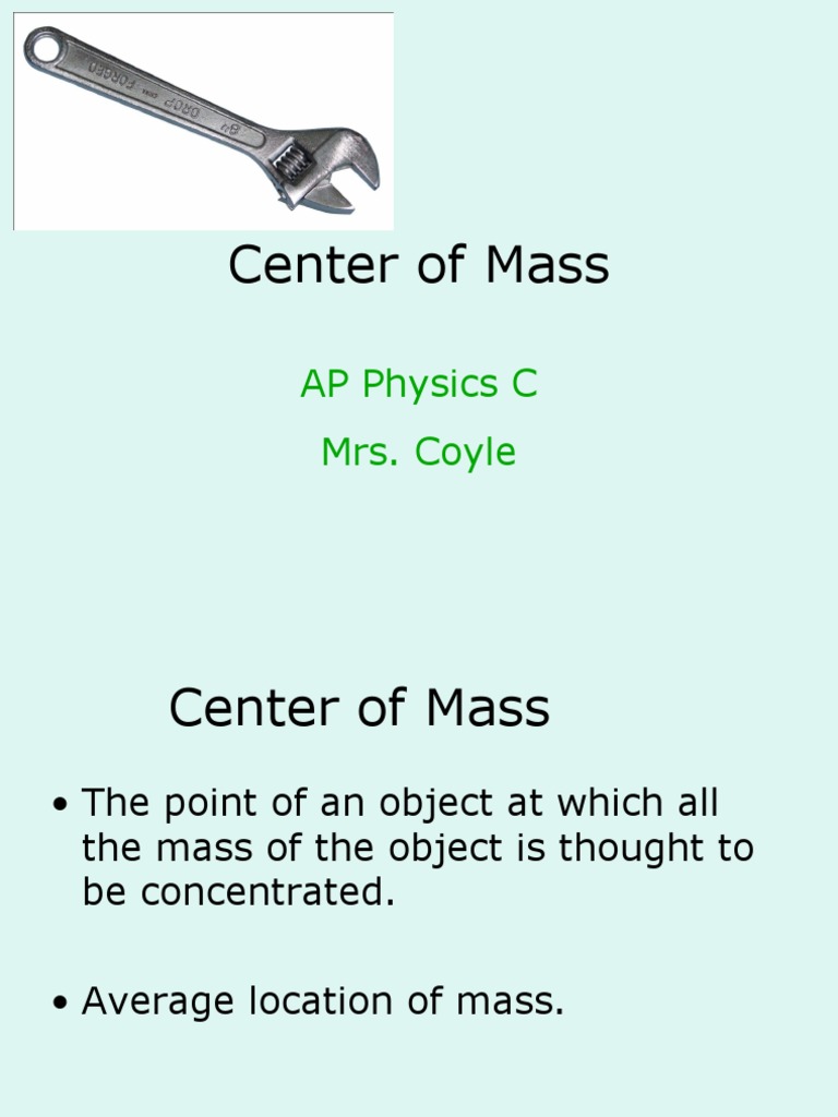 Center of Mass: AP Physics C Mrs. Coyle | PDF | Center Of Mass ...