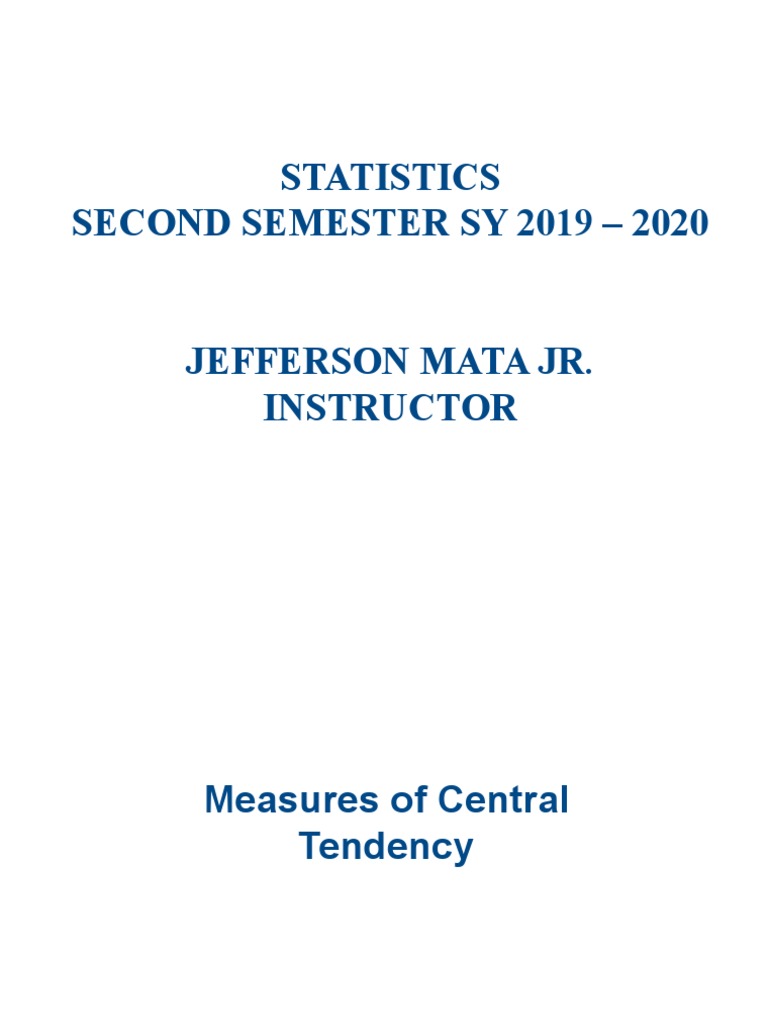 Statistics Second Semester Sy 2019 - 2020 | PDF | Mean | Mode (Statistics)