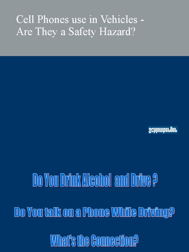 Cell Phones Use in Vehicles - Are They A Safety Hazard? | PDF | Traffic ...