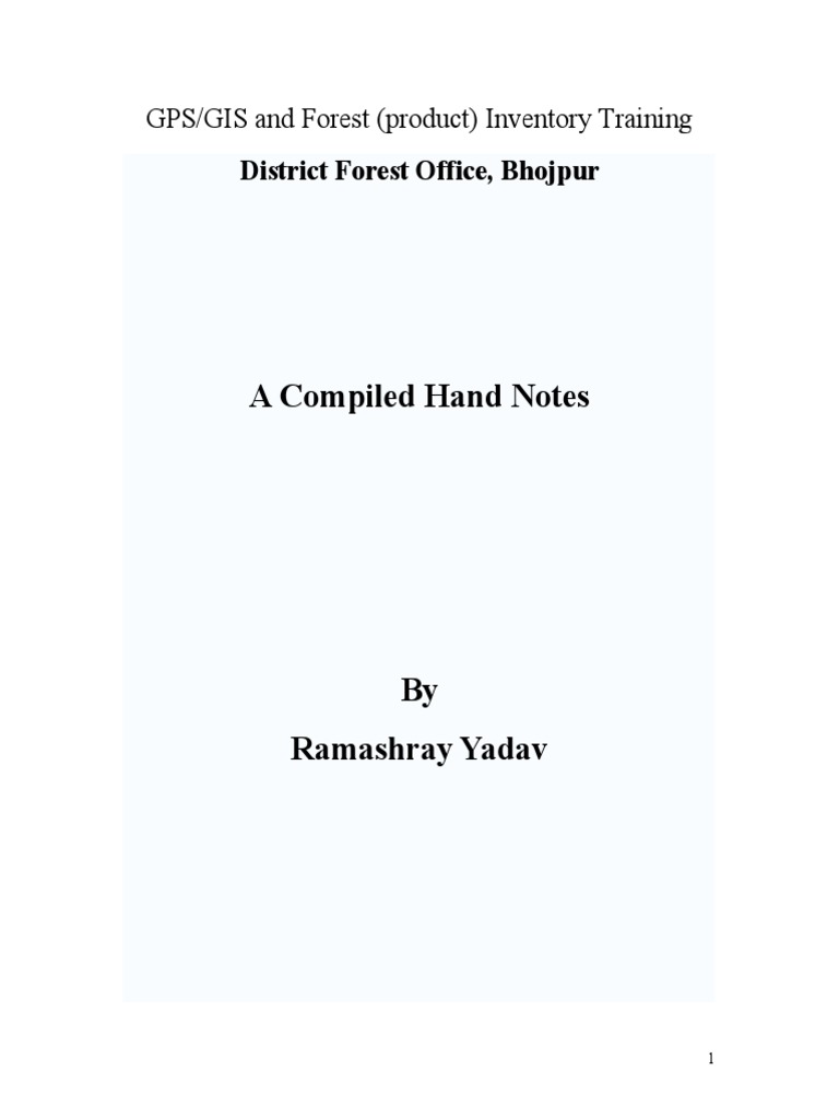 A Compiled Hand Notes: GPS/GIS and Forest (Product) Inventory Training ...