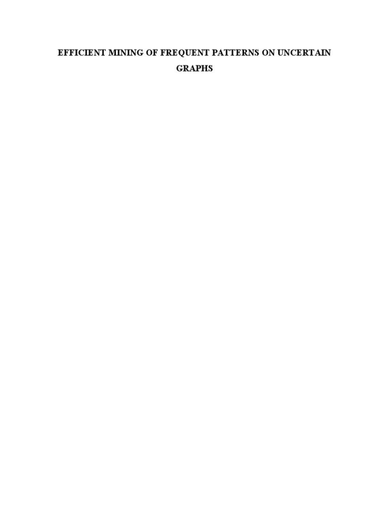 Efficient Mining of Frequent Patterns On Uncertain Graphs | Download Free PDF | Net Beans ...