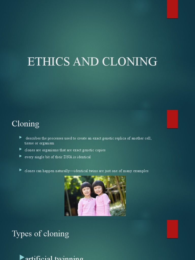 Ethics of Cloning: Types and Concerns | PDF