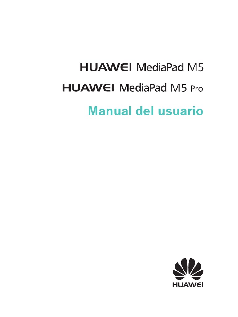 HUAWEI MediaPad M5 10.8inch & MediaPad M5 Pro 10.8inch Manual Del Usuario (CMR-AL09&W09&AL19, 01 ...