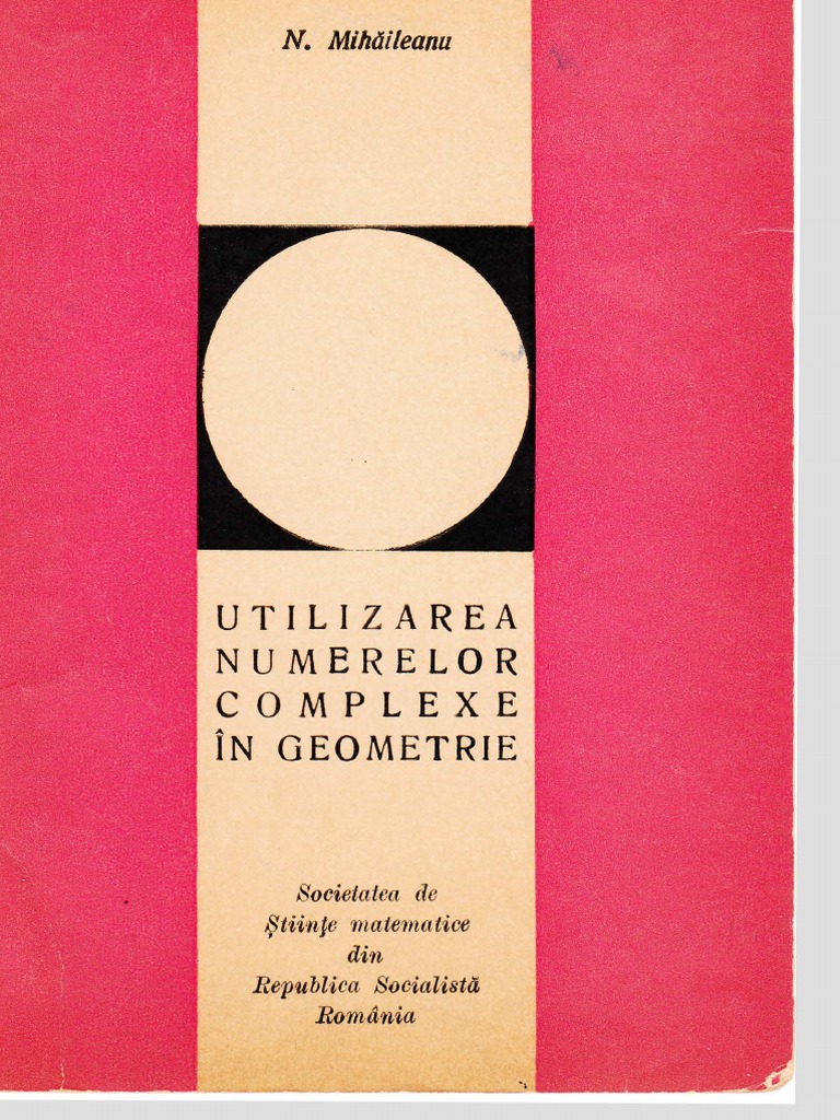 Numere Complexe in Geometrie - N. Mihaileanu (1968) | PDF