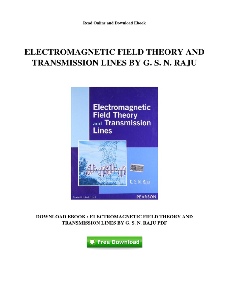 Electromagnetic Field Theory And Transmission Lines By G S N Raju Pdf