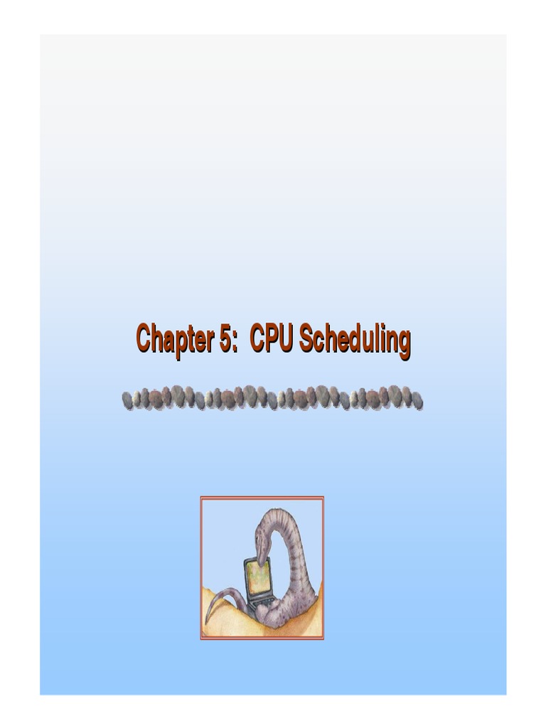 Chapter 5: CPU Scheduling | Download Free PDF | Scheduling (Computing) | Process (Computing)