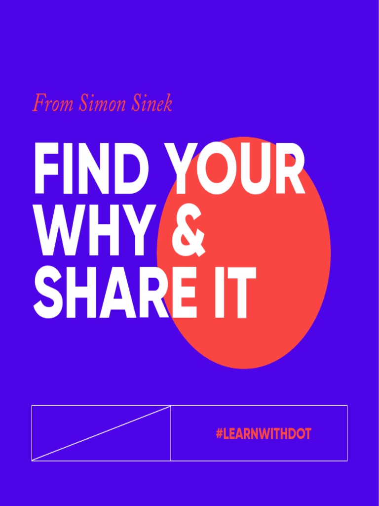 From Simon Sinek: Find Your Why & Share It