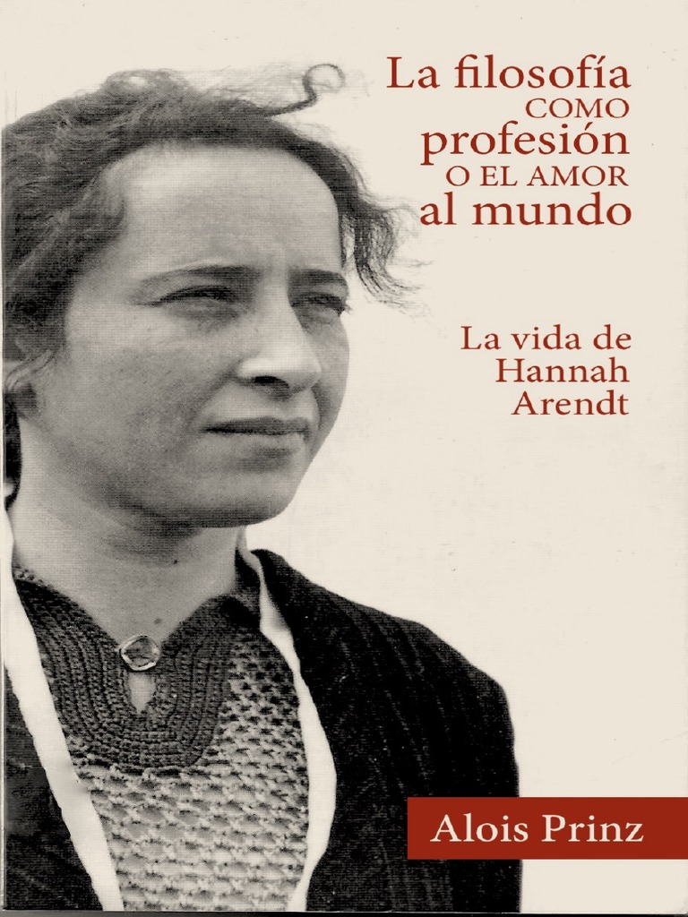 La Filosofia Como Profesion. La Vida de Hannah Arendt | PDF | Hannah ...