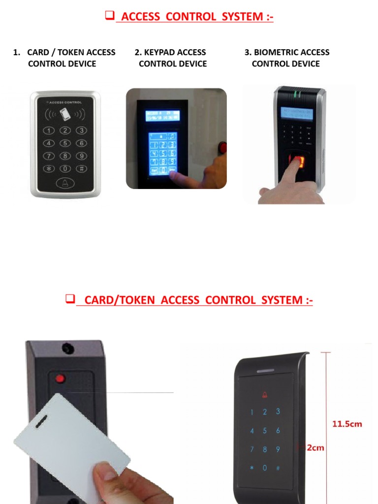 Card / Token Access 2. Keypad Access 3. Biometric Access Control Device ...