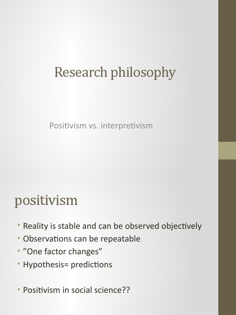 Research Philosophy: Positivism vs. Interpretivism | PDF