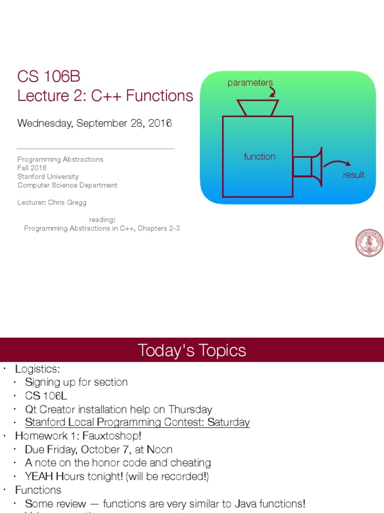 CS 106B Lecture 2: C++ Functions: Wednesday, September 28, 2016 | PDF | Parameter (Computer ...