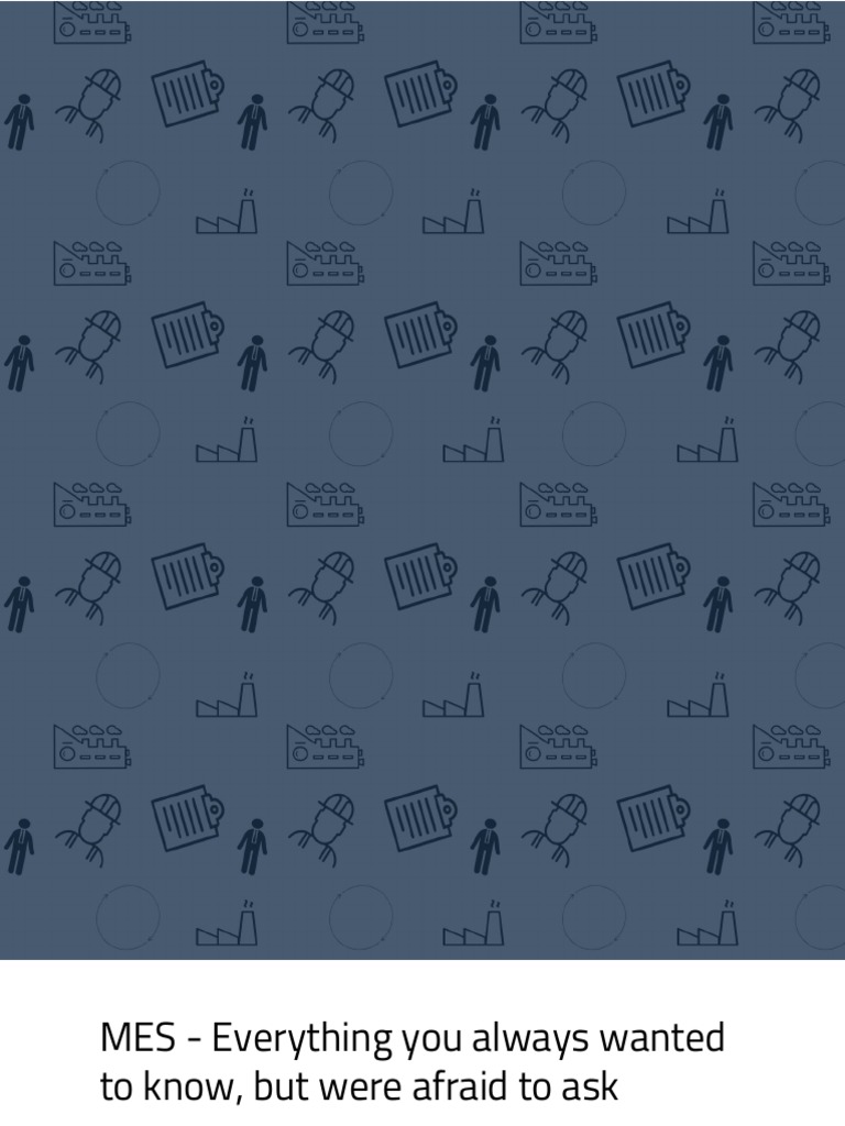 Everything You Need to Know About MES | PDF | Product Lifecycle ...