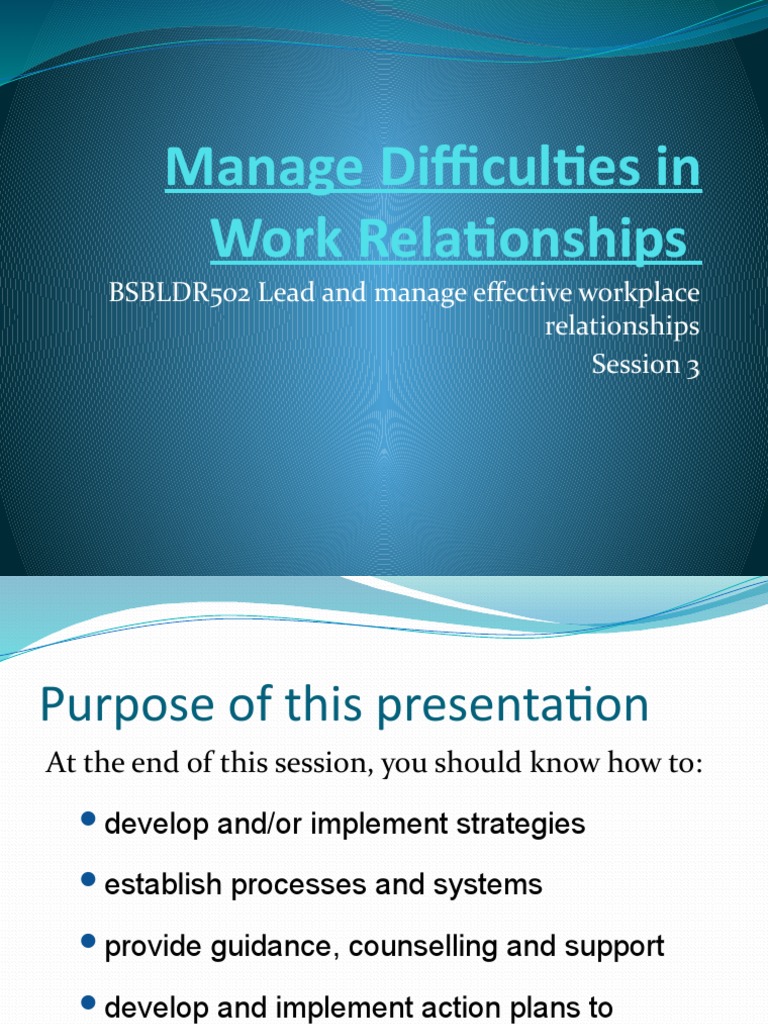 Manage Difficulties in Work Relationships: BSBLDR502 Lead and Manage ...
