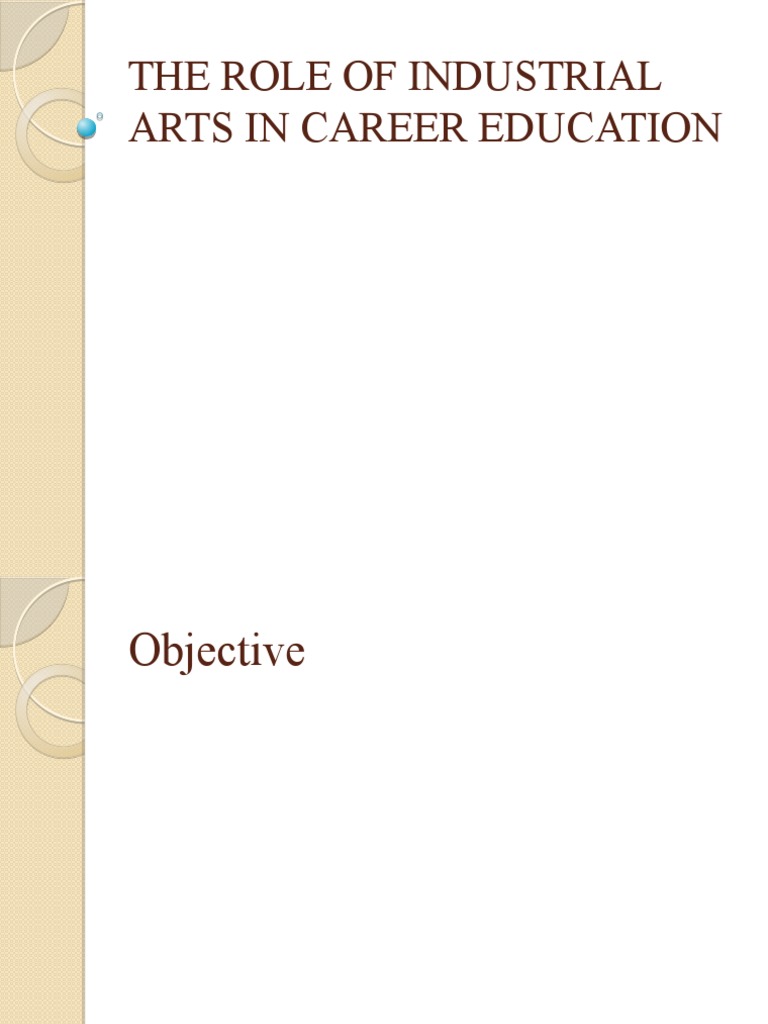 THE ROLE OF INDUSTRIAL ARTS IN CAREER EDUCATION Outline | PDF ...
