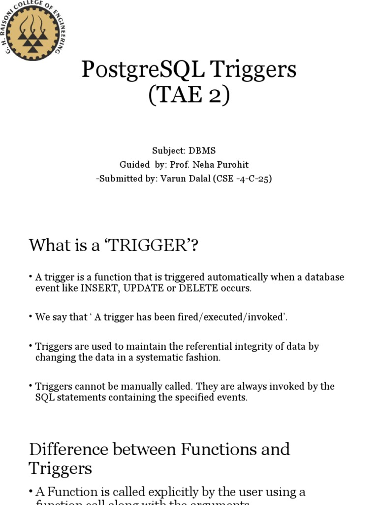 Postgresql Triggers (Tae 2) : Subject: Dbms Guided By: Prof. Neha ...