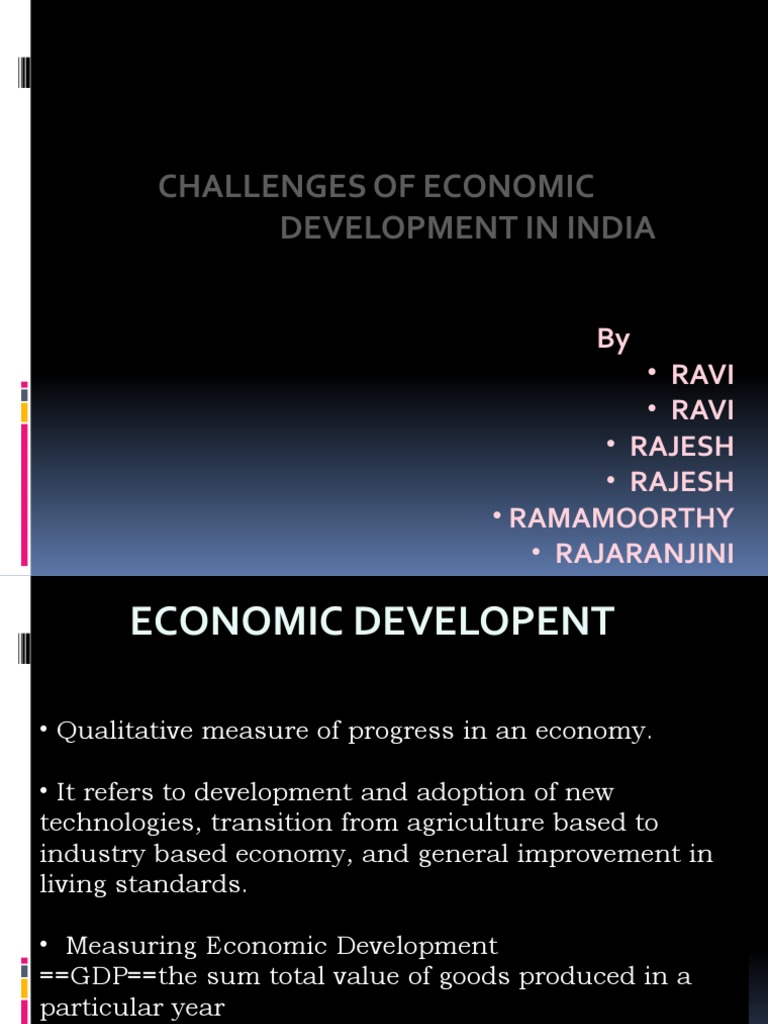 Challenges of Economic Development in India: - Ravi - Ravi - Rajesh ...