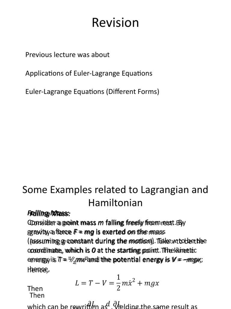 Revision: Previous Lecture Was About Applications of Euler-Lagrange Equations Euler-Lagrange ...