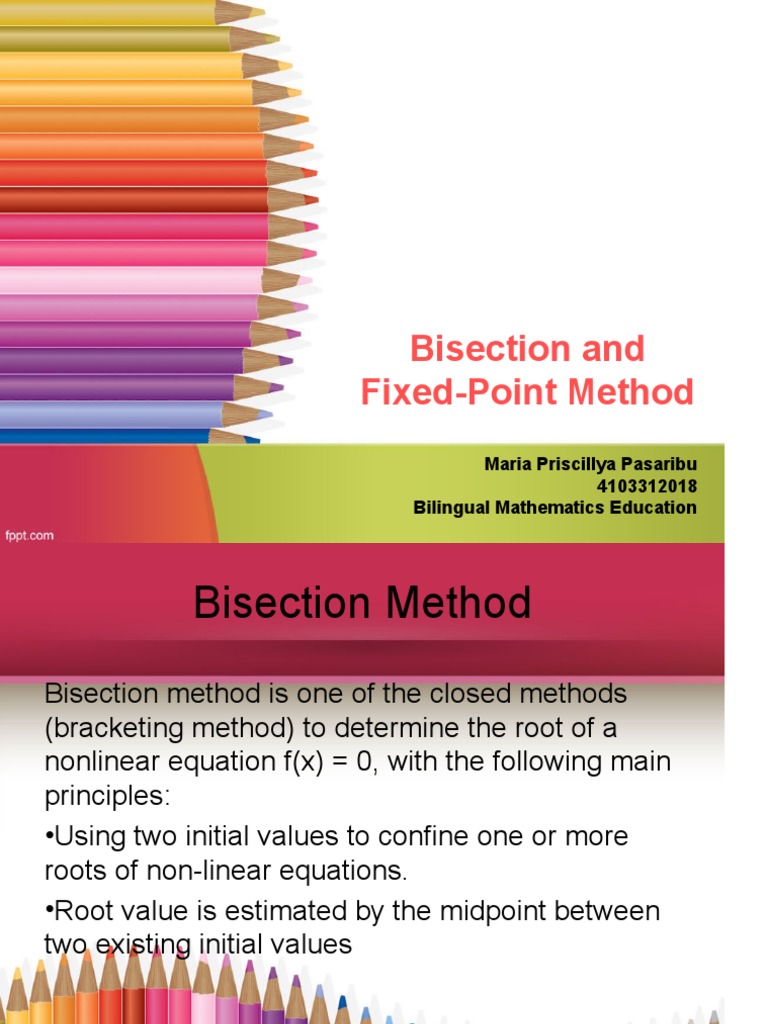 Bisection And Fixed Point Method Maria Priscillya Pasaribu 4103312018 Bilingual Mathematics 