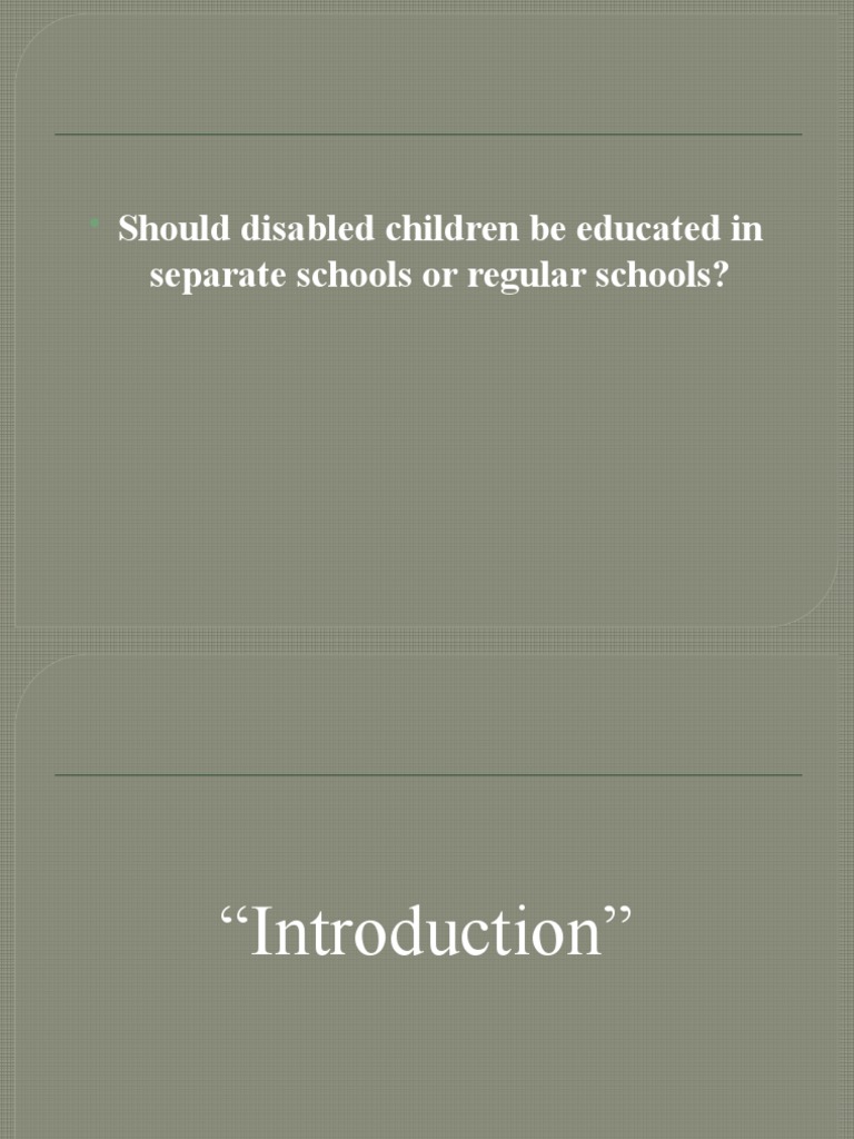 Should Disabled Children Be Educated in Separate Schools or Regular ...